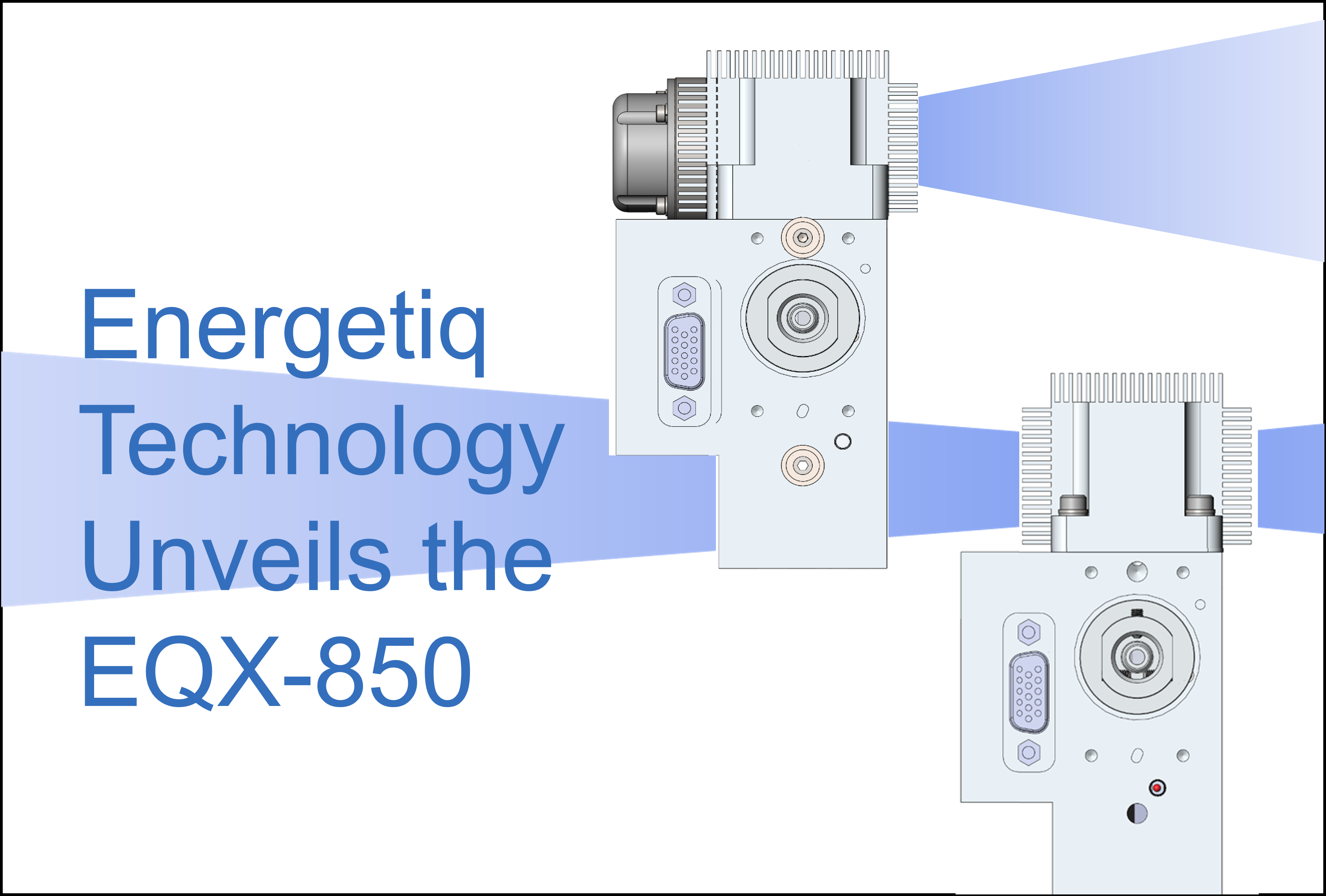 Energetiq Technology Unveils the EQX-850: The Next Generation Laser-Driven Light Source for ...